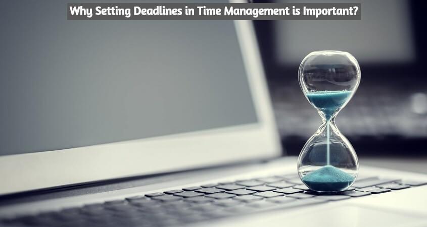 Deadlines in time management